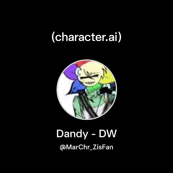 Chat with Dandy - DW | character.ai | AI Chat, Reimagined–Your Words ...