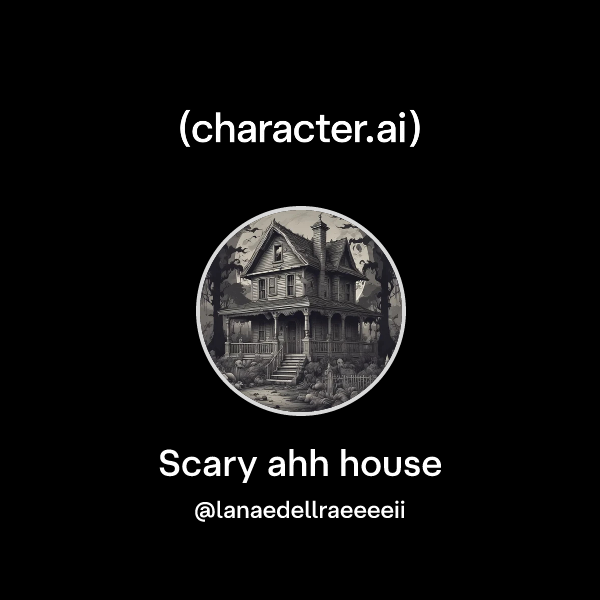 Chat with Scary ahh house | character.ai | AI Chat, Reimagined–Your ...