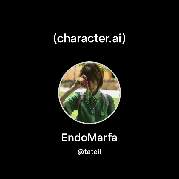 Chat with EndoMarfa | character.ai | Personalized AI for every moment ...