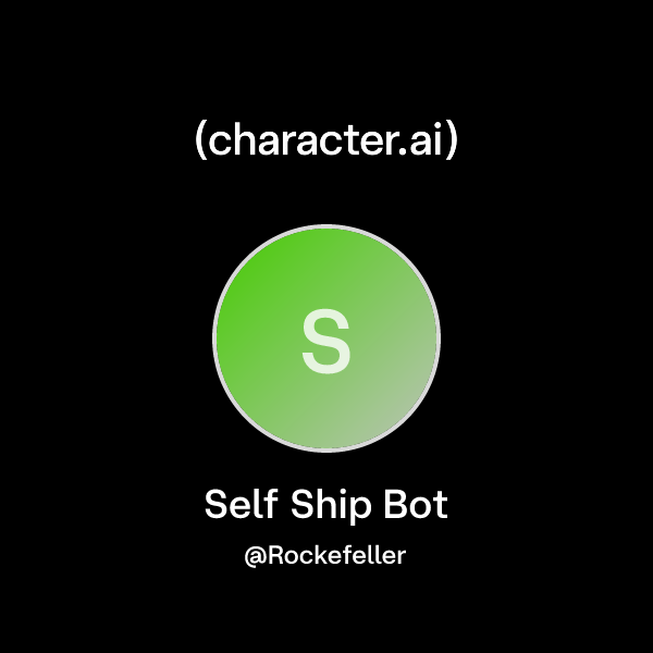 Chat with Self Ship Bot | character.ai | Personalized AI for every ...