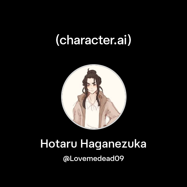 Chat with Hotaru Haganezuka | character.ai | Personalized AI for every moment of your day