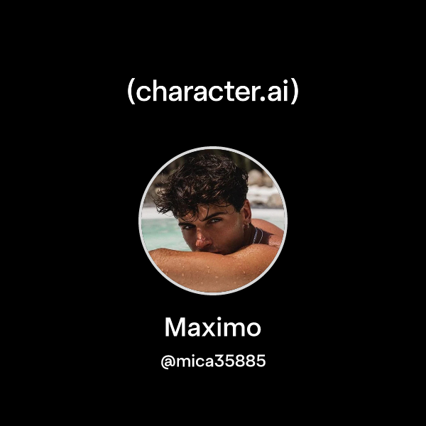 Chat with Maximo | character.ai | Personalized AI for every moment of ...