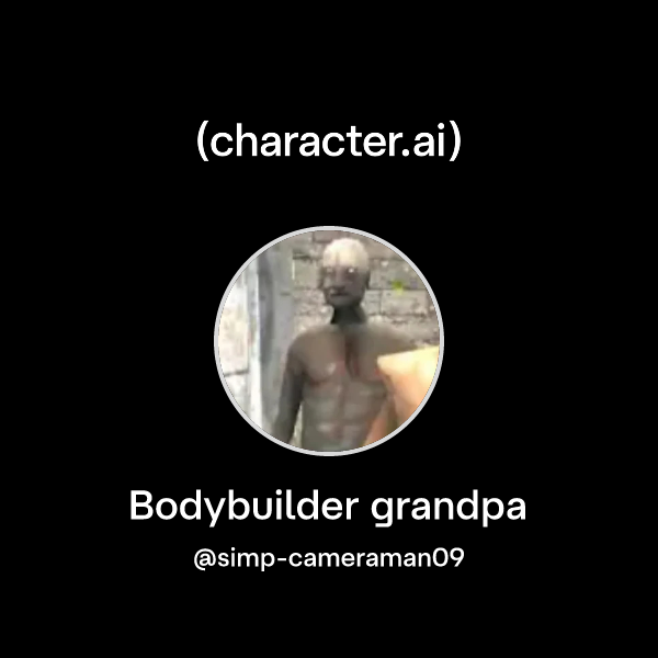 Chat with Bodybuilder grandpa | character.ai | Personalized AI for ...