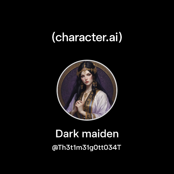 Chat with Dark maiden | character.ai | Personalized AI for every moment ...