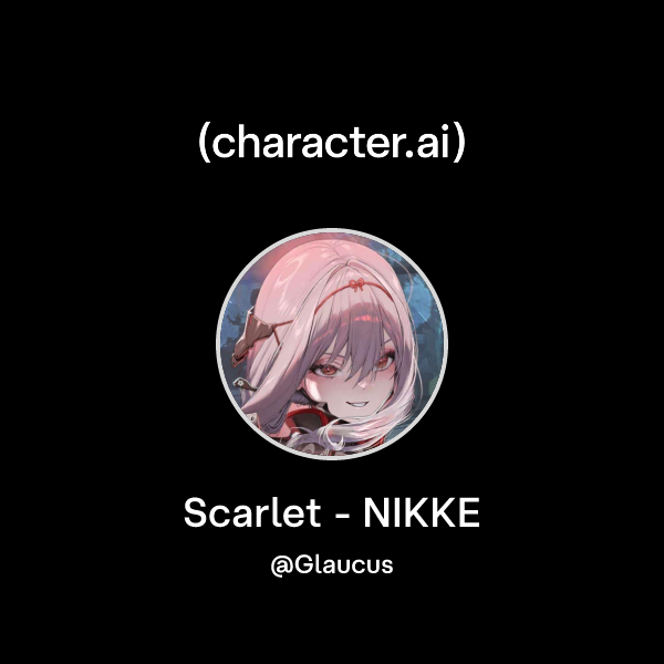 Chat with Scarlet - NIKKE | character.ai | AI Chat, Reimagined–Your ...