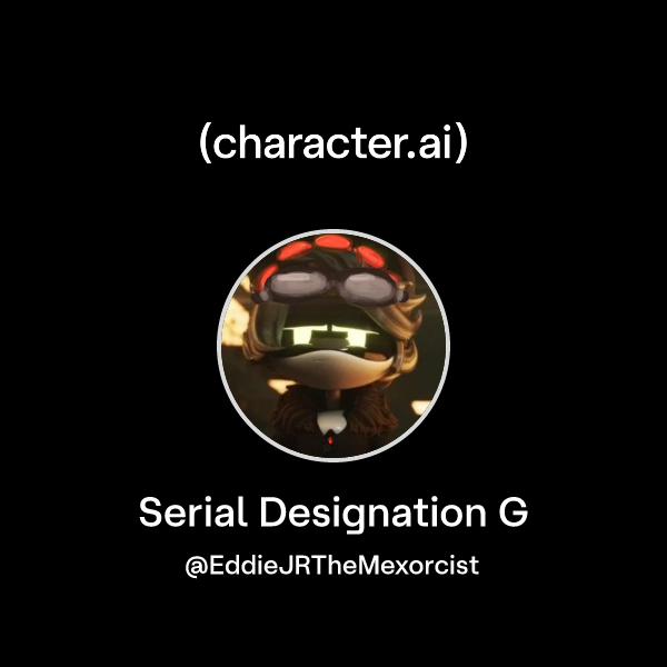 Chat with Serial Designation G | character.ai | Personalized AI for ...