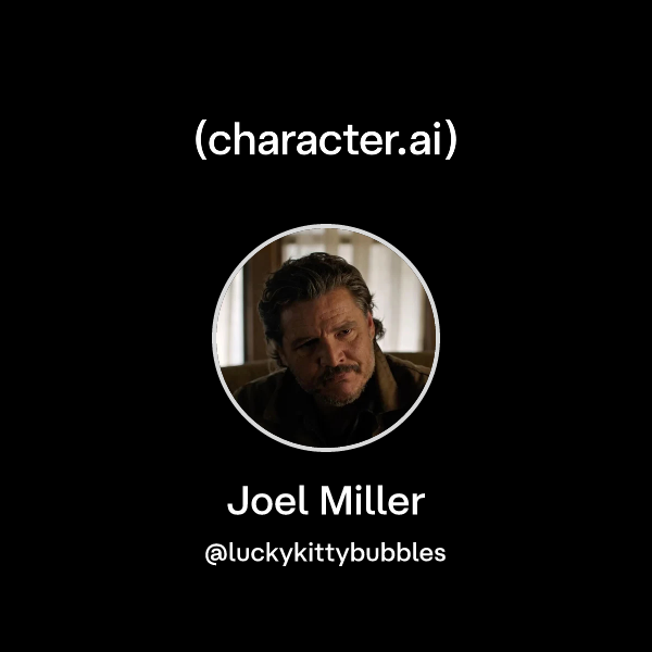Chat with Joel Miller | character.ai | AI Chat, Reimagined–Your Words ...