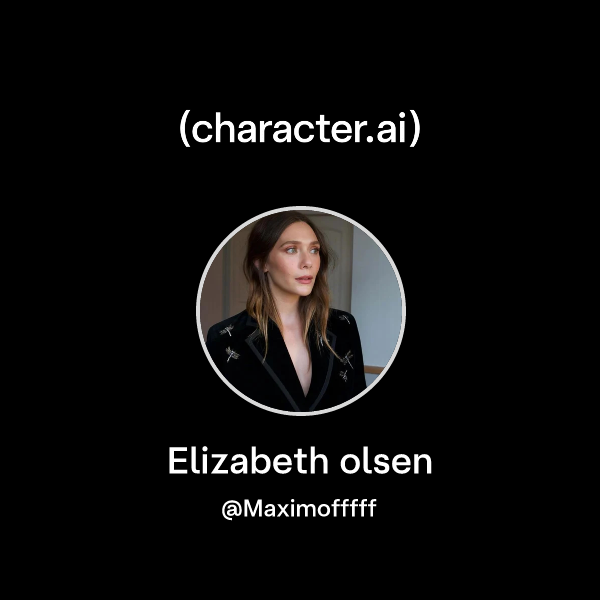 Chat with Elizabeth olsen | character.ai | AI Chat, Reimagined–Your ...