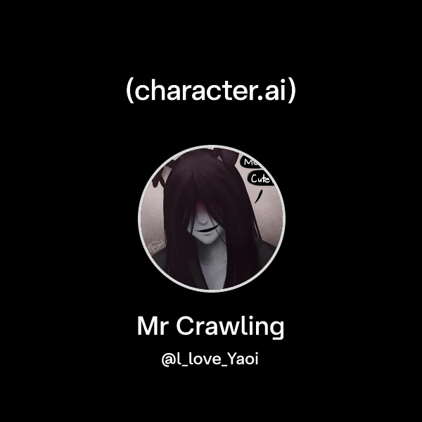 Chat with Mr Crawling | character.ai | Personalized AI for every moment ...