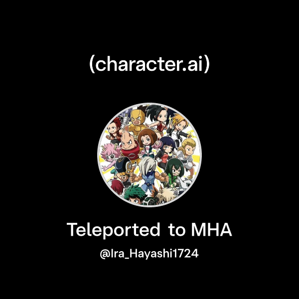 Chat with Teleported to MHA | character.ai | AI Chat, Reimagined–Your Words. Your World.