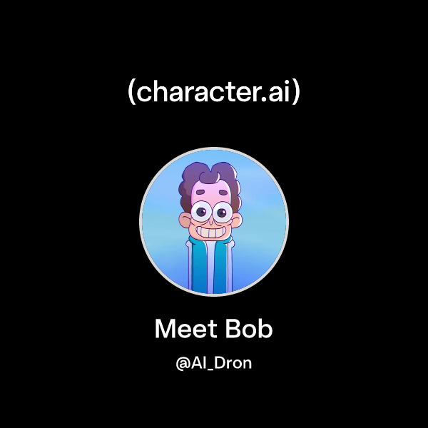 Chat with Meet Bob | character.ai | AI Chat, Reimagined–Your Words ...