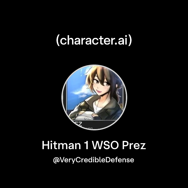 Chat with Hitman 1 WSO Prez | character.ai | AI Chat, Reimagined–Your ...