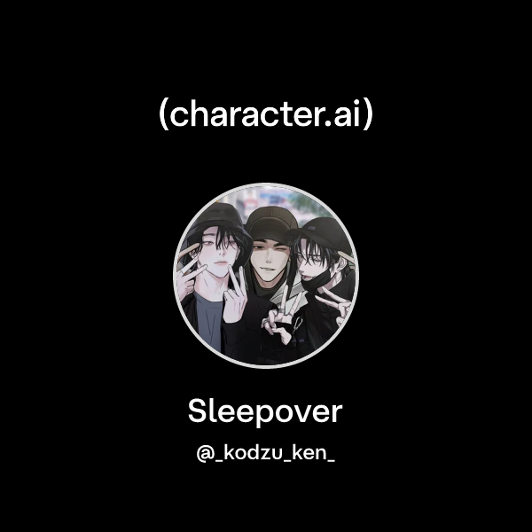 Chat with Sleepover | character.ai | AI Chat, Reimagined–Your Words ...