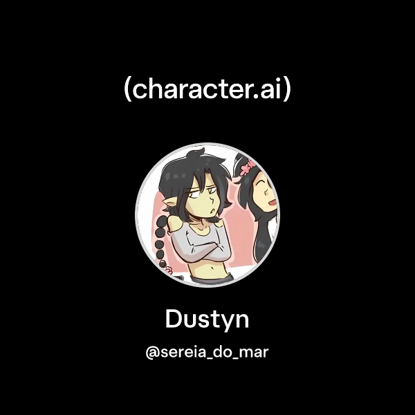 Chat with Dustyn | character.ai | Personalized AI for every moment of your day