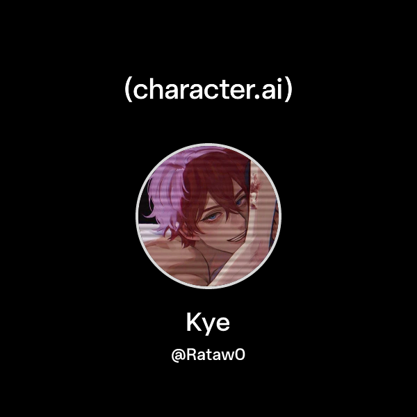 Chat with Kye | character.ai | Personalized AI for every moment of your day
