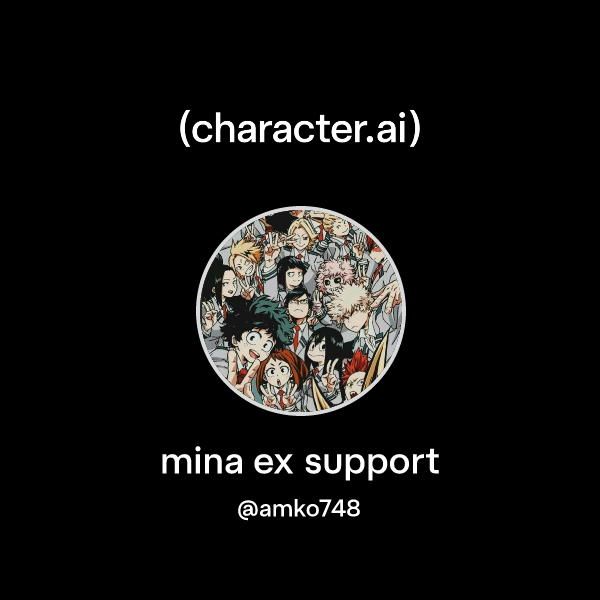 Chat with mina ex support | character.ai | AI Chat, Reimagined–Your Words. Your World.