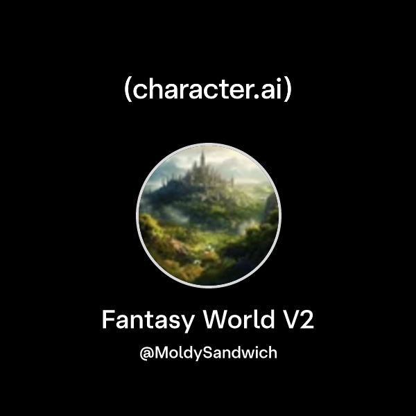 Chat with Fantasy World V2 | character.ai | AI Chat, Reimagined–Your Words. Your World.