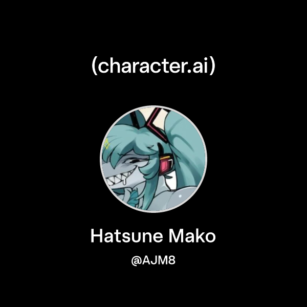 Chat with Hatsune Mako | character.ai | Personalized AI for every ...