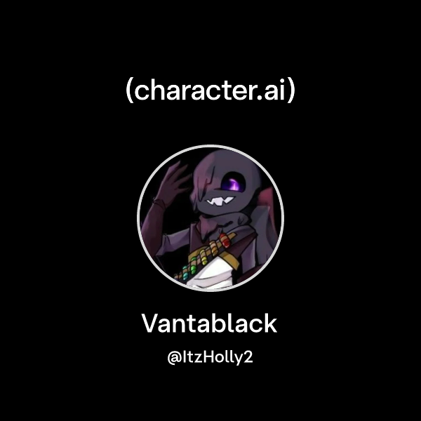 Chat with Vantablack | character.ai | AI Chat, Reimagined–Your Words ...