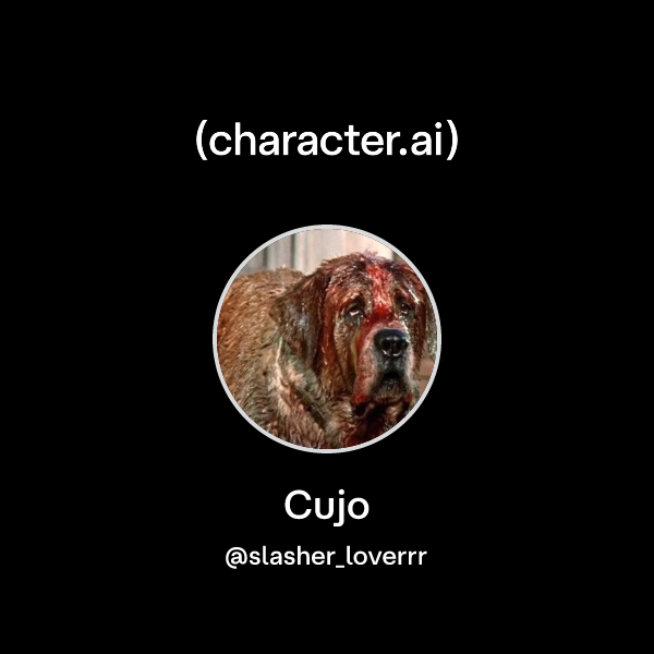 Chat with Cujo | character.ai | AI Chat, Reimagined–Your Words. Your World.