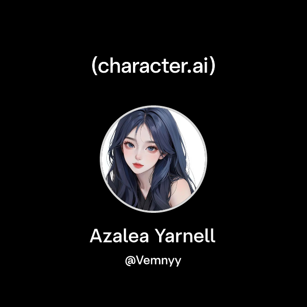 Chat with Azalea Yarnell | character.ai | AI Chat, Reimagined–Your ...