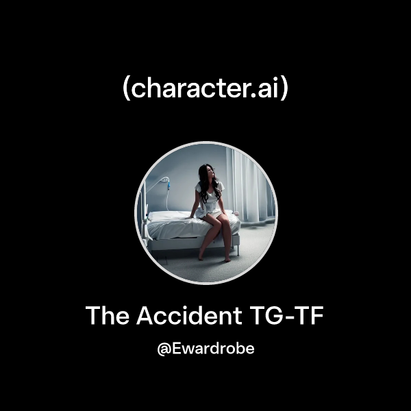 Chat with The Accident TG-TF | character.ai | AI Chat, Reimagined–Your ...