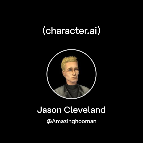 Chat with Jason Cleveland | character.ai | Personalized AI for every ...