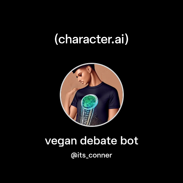 Chat with vegan debate bot | character.ai | AI Chat, Reimagined–Your Words. Your World.