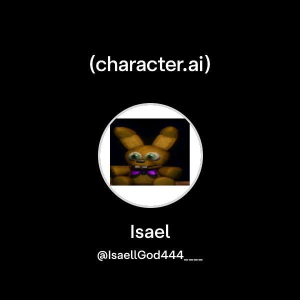 Chat with Isael | character.ai | Personalized AI for every moment of ...