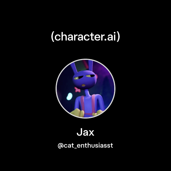 Chat with Jax | character.ai | AI Chat, Reimagined–Your Words. Your World.