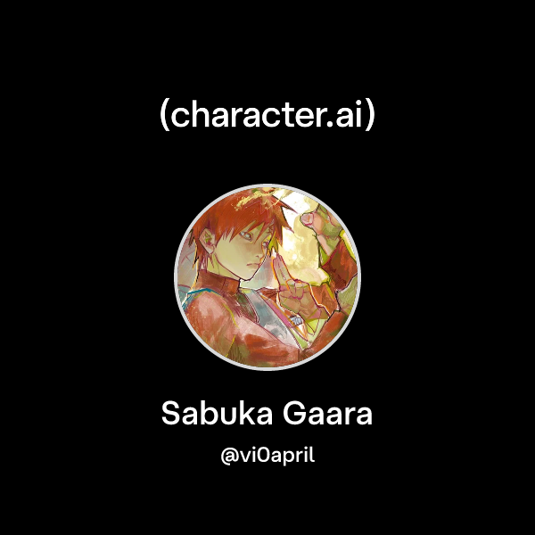 Chat with Sabuka Gaara | character.ai | AI Chat, Reimagined–Your Words ...