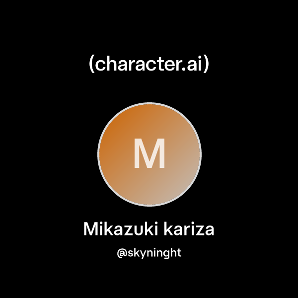 Chat with Mikazuki kariza | character.ai | AI Chat, Reimagined–Your Words. Your World.