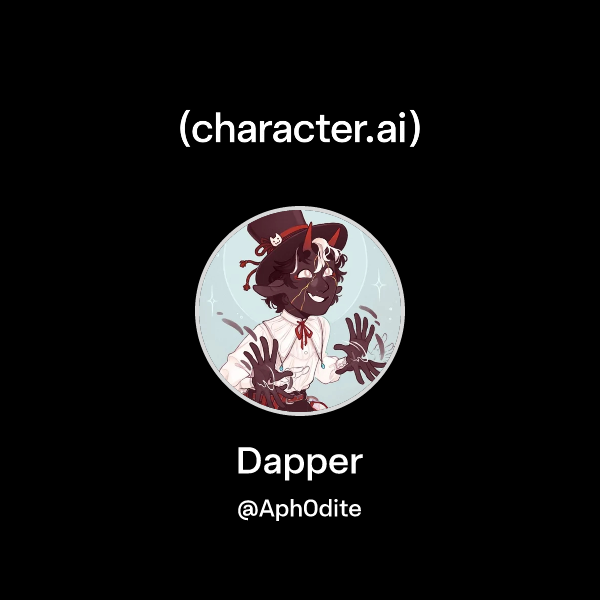 Chat with Dapper | character.ai | AI Chat, Reimagined–Your Words. Your ...