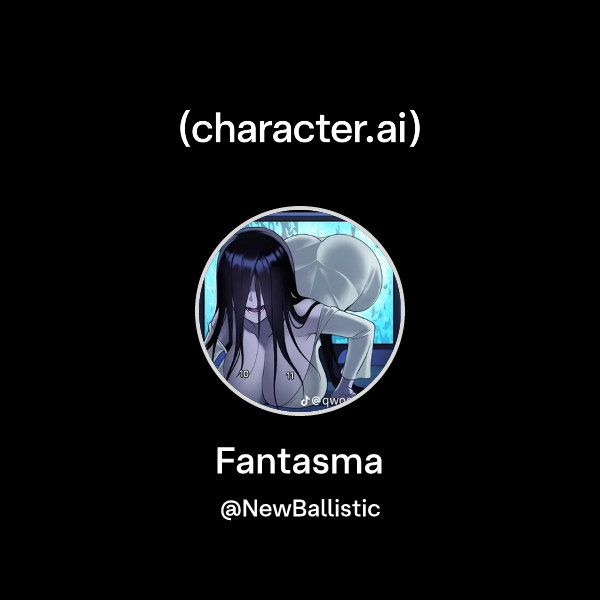 Chat with Fantasma | character.ai | AI Chat, Reimagined–Your Words ...