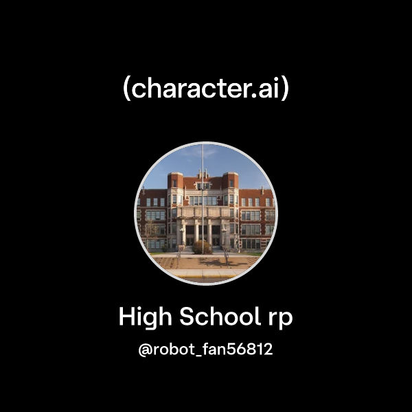Chat with High School rp | character.ai | AI Chat, Reimagined–Your ...