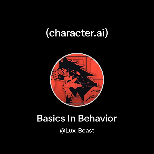 Chat with Basics In Behavior | character.ai | AI Chat, Reimagined–Your ...