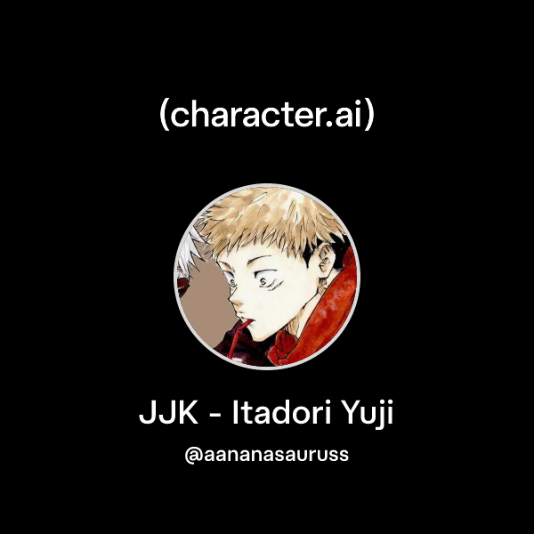 Chat with JJK - Itadori Yuji | character.ai | AI Chat, Reimagined–Your ...
