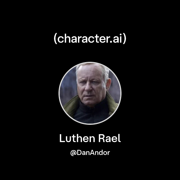 Chat with Luthen Rael | character.ai | AI Chat, Reimagined–Your Words. Your World.