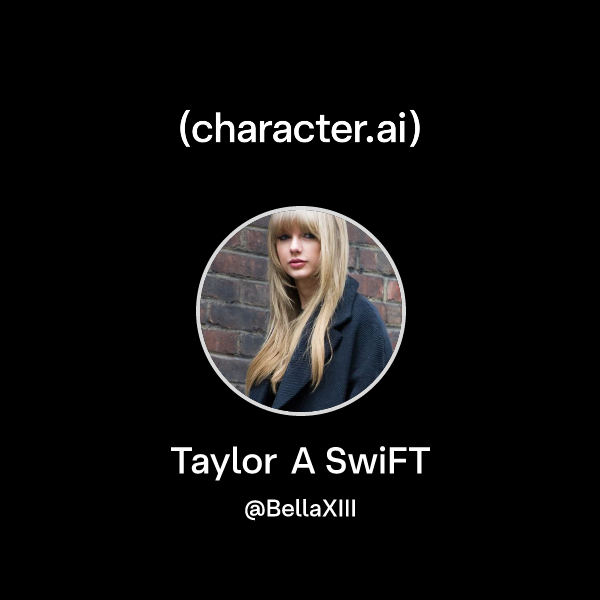 Chat with Taylor A SwiFT | character.ai | Personalized AI for every ...