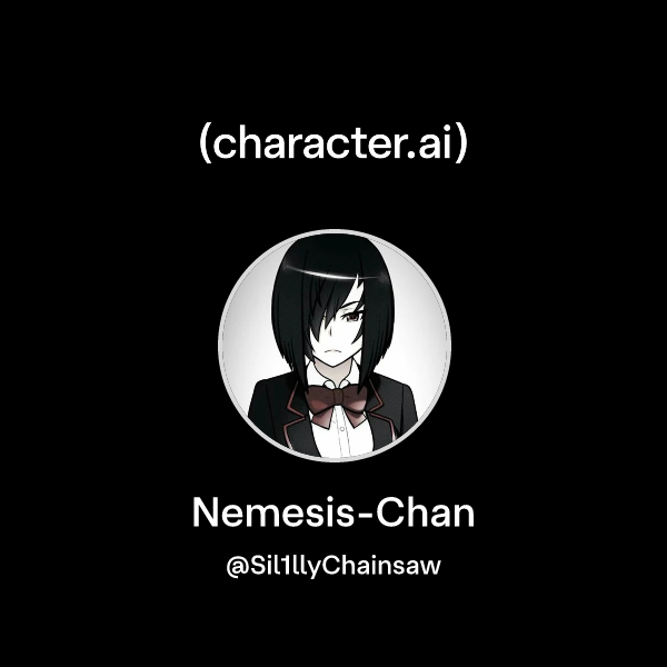 Chat with Nemesis-Chan | character.ai | AI Chat, Reimagined–Your Words ...