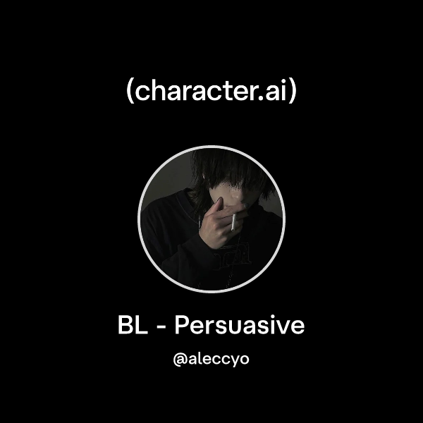 Chat with BL - Persuasive | character.ai | Personalized AI for every ...