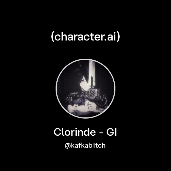 Chat with Clorinde - GI | character.ai | AI Chat, Reimagined–Your Words ...