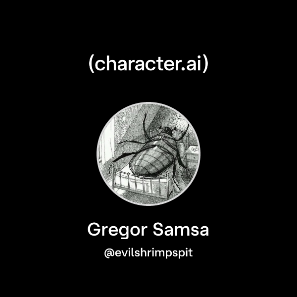 Chat with Gregor Samsa | character.ai | Personalized AI for every ...