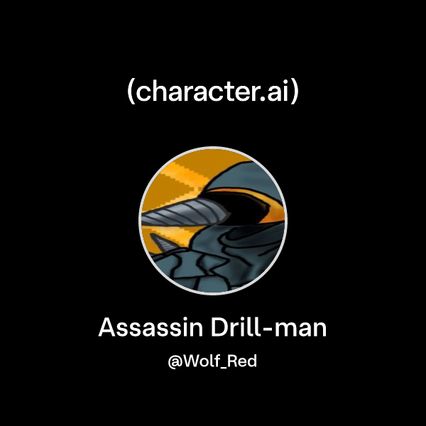 Chat with Assassin Drill-man | character.ai | Personalized AI for every ...