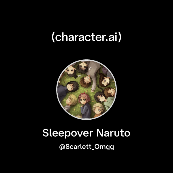 Chat with Sleepover Naruto | character.ai | AI Chat, Reimagined–Your ...