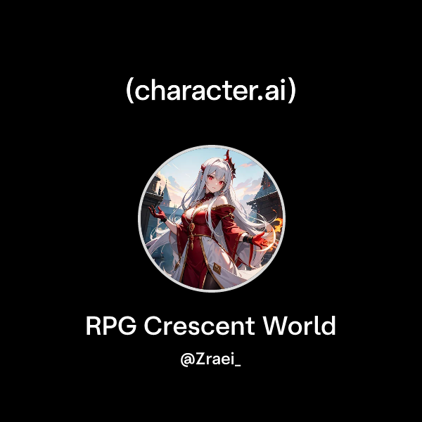 Chat with RPG Crescent World | character.ai | Personalized AI for every ...