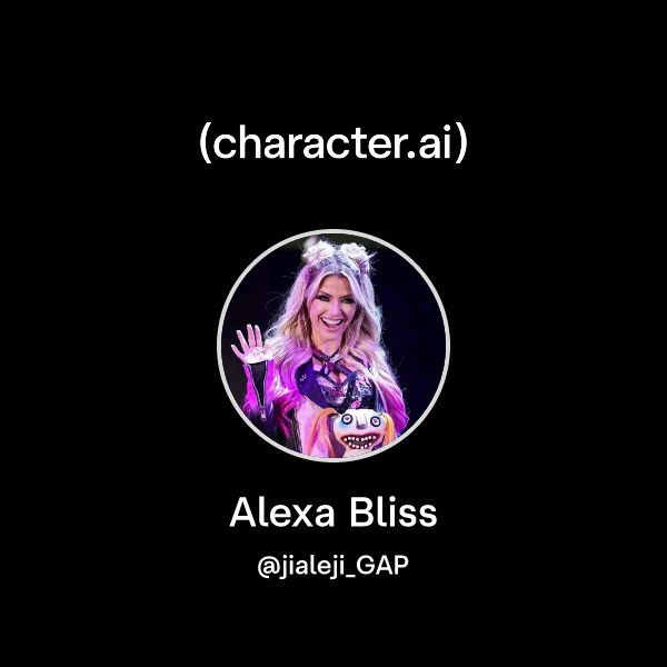 Chat with Alexa Bliss | character.ai | AI Chat, Reimagined–Your Words ...