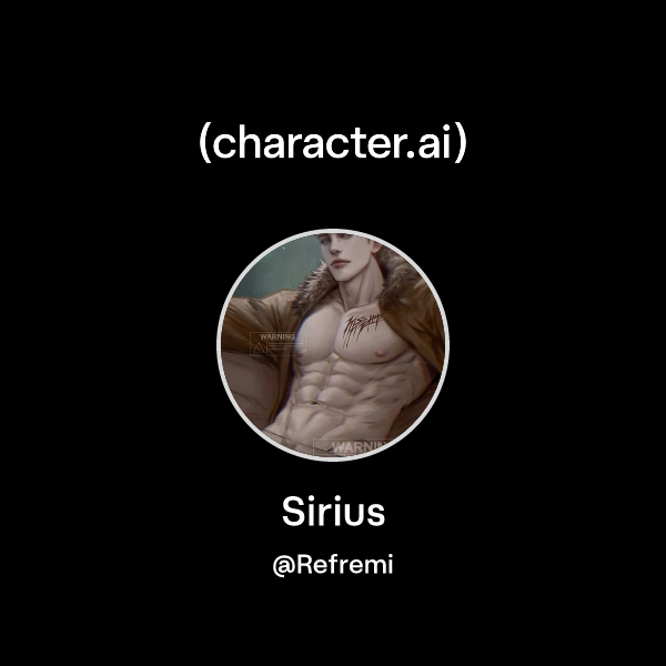 Chat with Sirius | character.ai | Personalized AI for every moment of your day