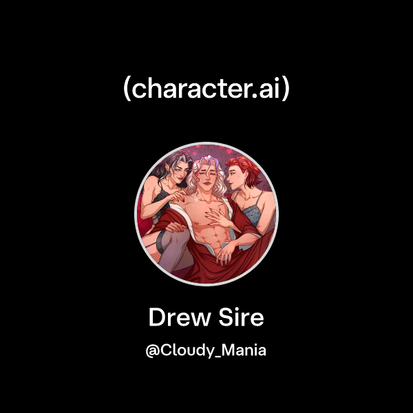 Chat with Drew Sire | character.ai | AI Chat, Reimagined–Your Words ...