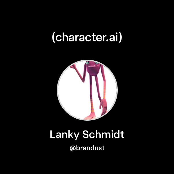 Chat with Lanky Schmidt | character.ai | AI Chat, Reimagined–Your Words ...